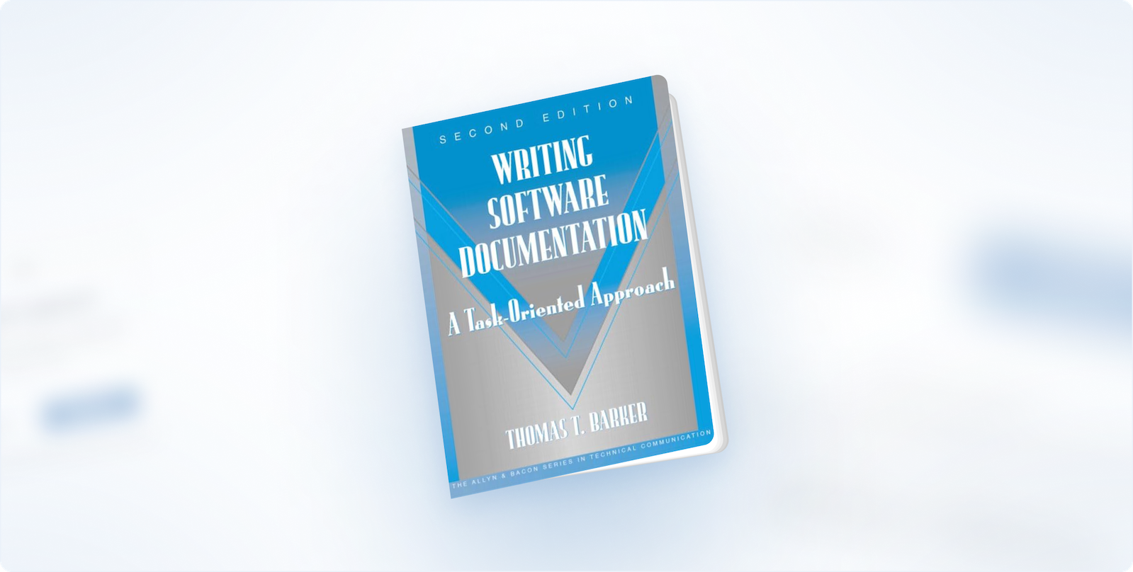 Book Review: “Writing Software Documentation: A Task-Oriented Approach” by Thomas T. Barker ...
