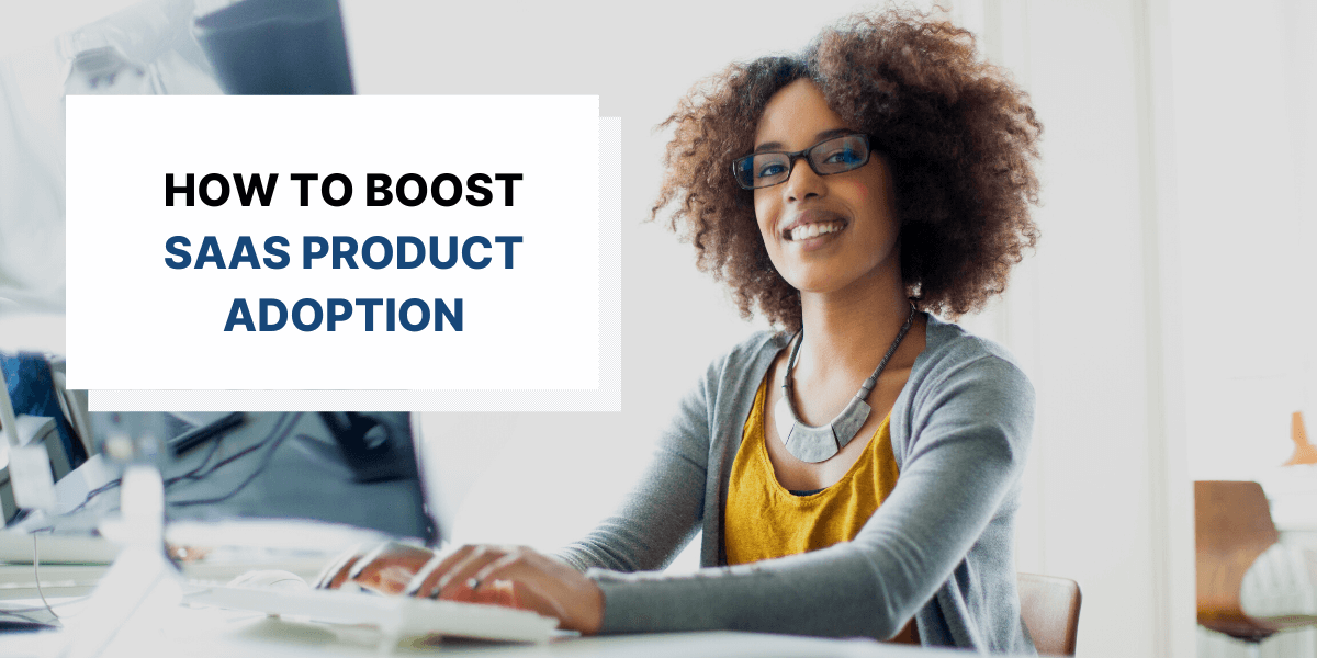 How to Boost SaaS Product Adoption | Archbee Blog