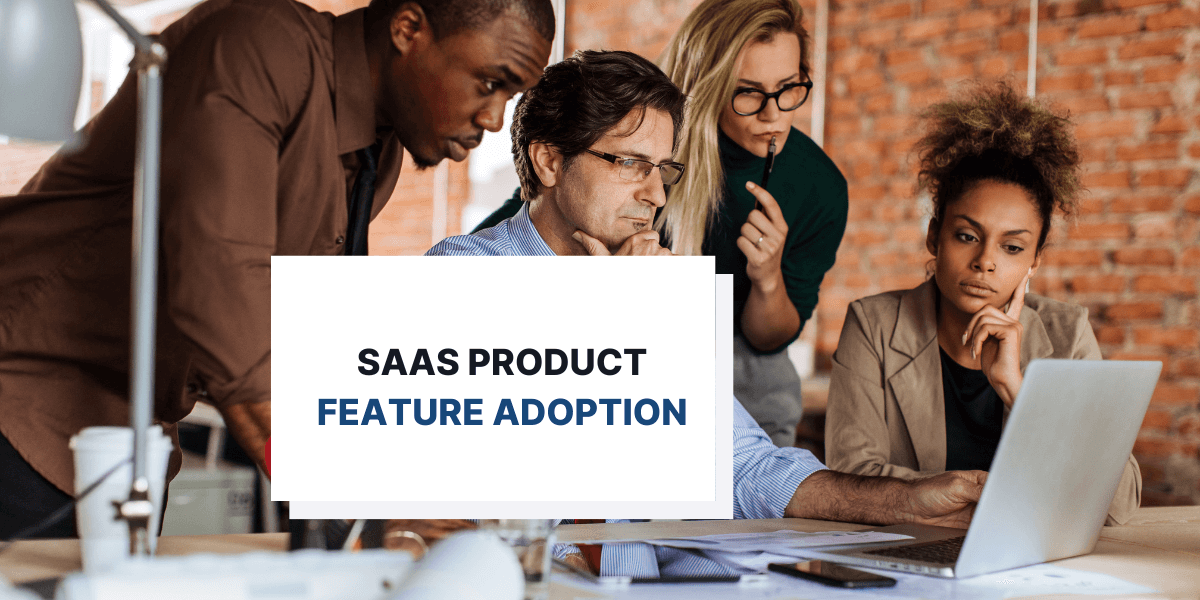 How to Increase Feature Adoption for Your SaaS Product | Archbee Blog