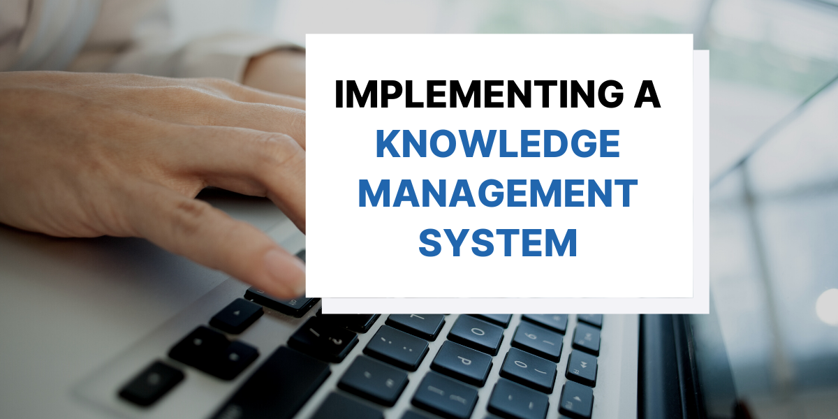 The 7-Step Process to Implementing a Knowledge Management System ...