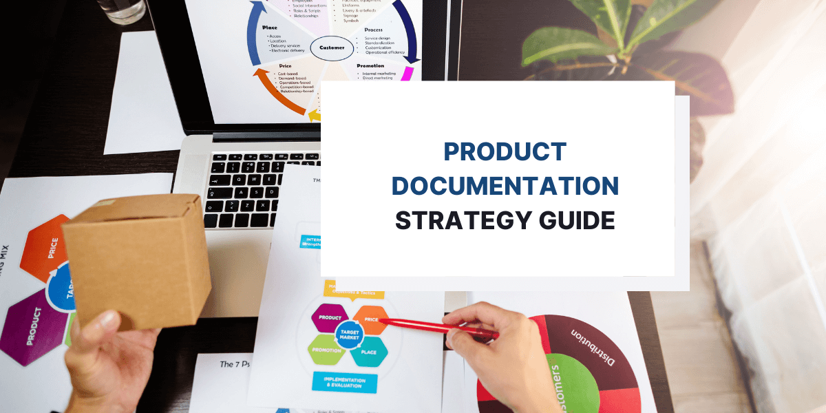 Guide to Creating a Great Product Documentation Strategy | Archbee Blog