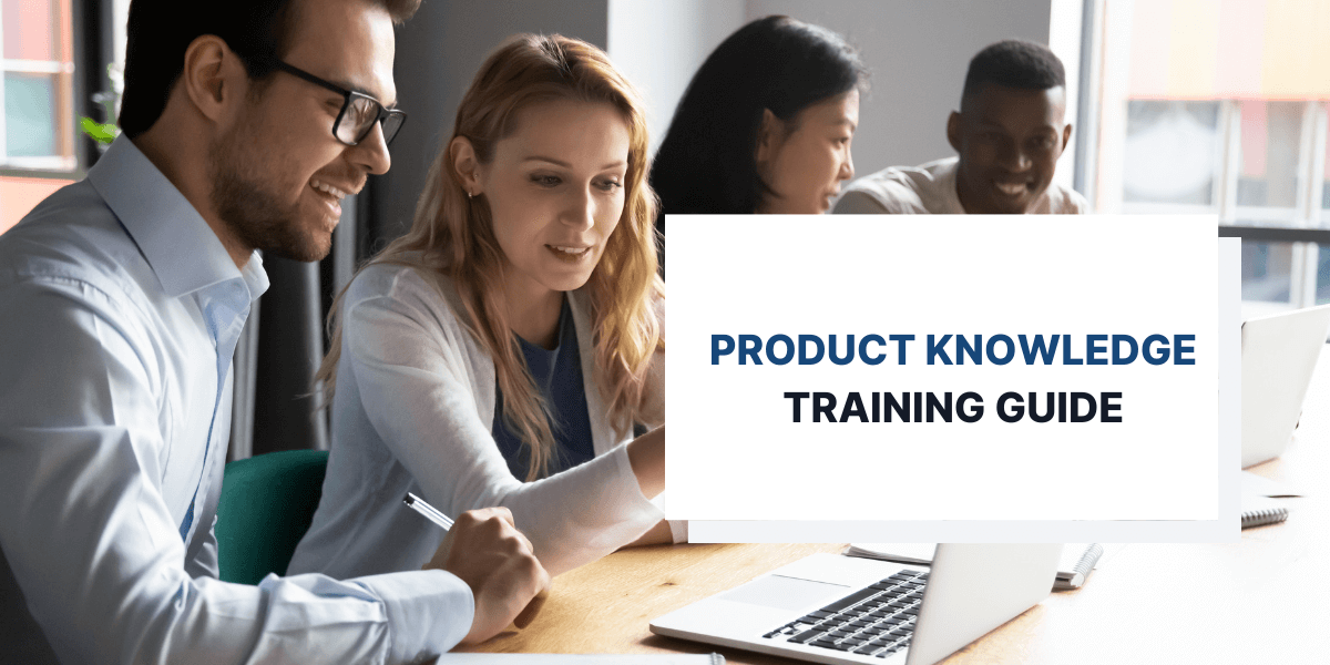 The Ultimate Guide to Product Knowledge Training | Archbee Blog