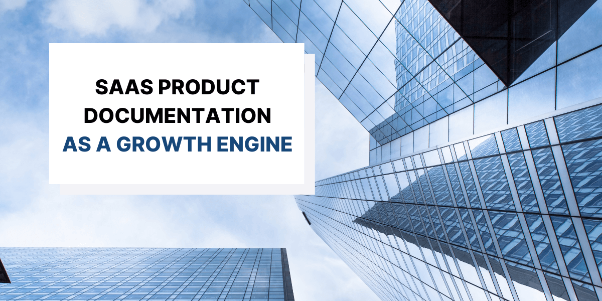 How to Turn Your SaaS Product Documentation into a Growth Engine ...