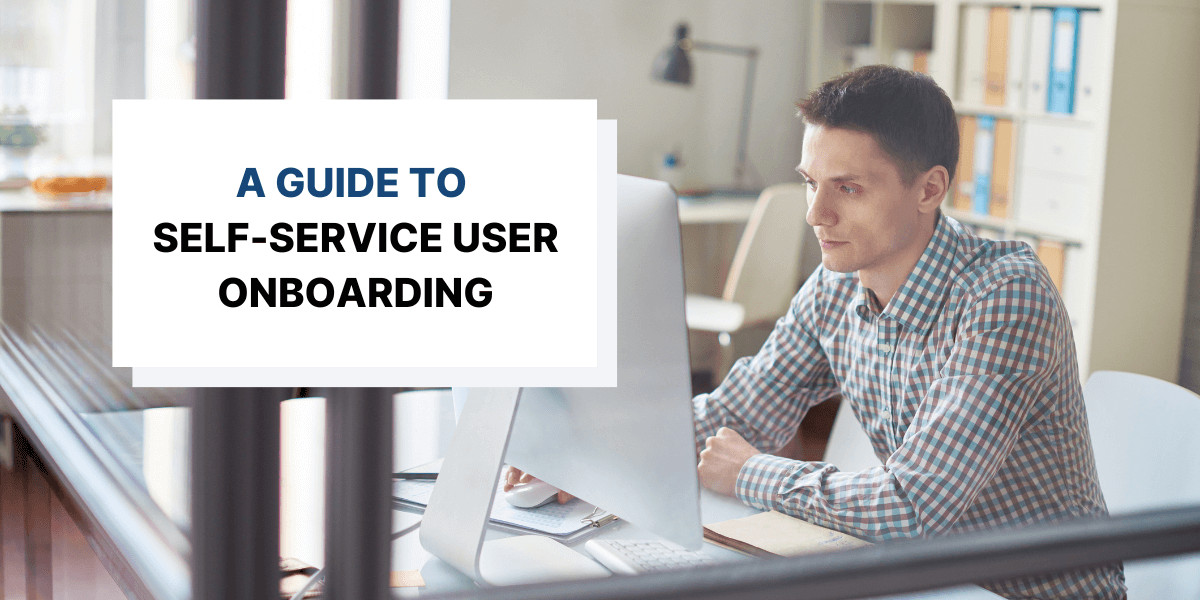 A Guide to Self-Service User Onboarding for SaaS Companies | Archbee Blog